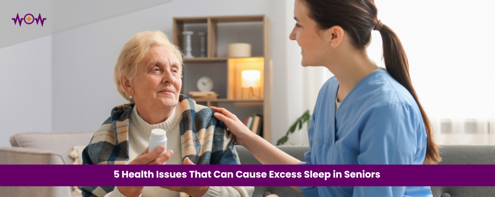 5 Health Issues That Can Cause Excess Sleep in Seniors - WoW Health